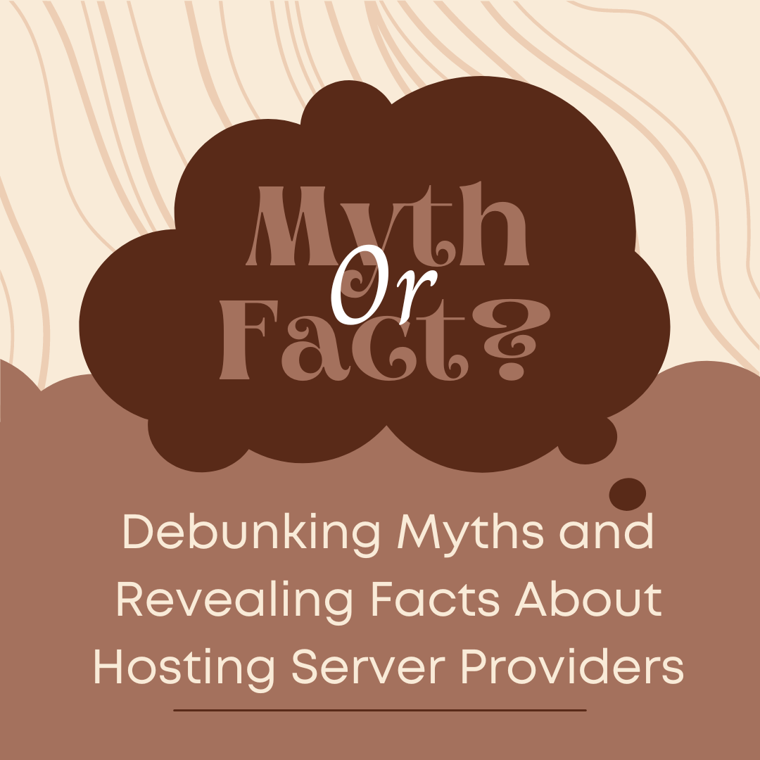 Debunking Myths and Revealing Facts About Hosting Server Providers | DigiRDP - Secure & Fast RDP ...