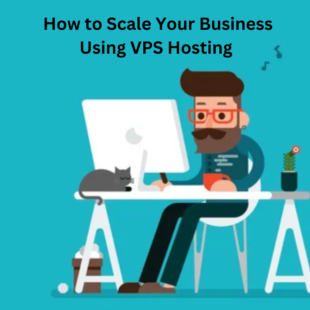 How To Scale Your Business Using Vps Hosting Digirdp Secure And Fast